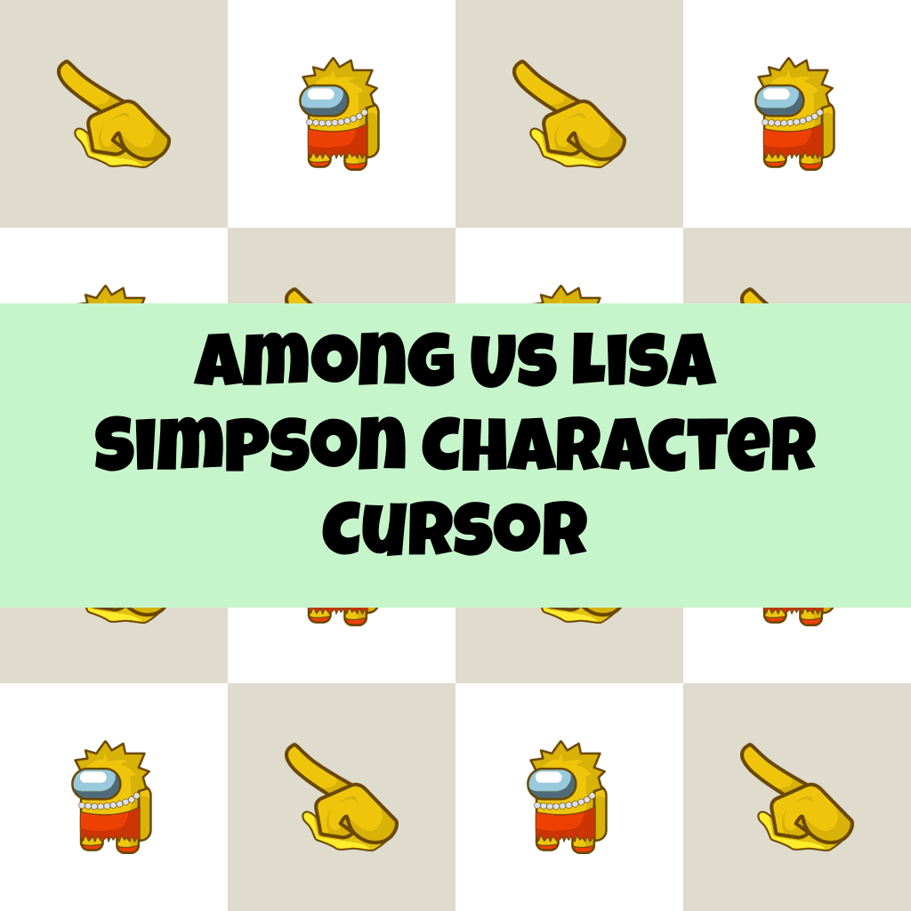 Cursor Among Us Lisa Simpson Character Pack - Cursor Pack | Cursor Space